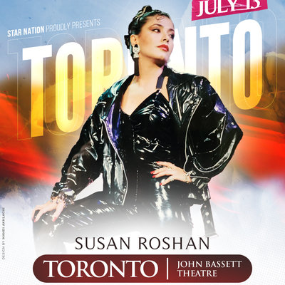 Susan Roshan Live in Toronto event · Sat, July 13, 2024 · John Bassett ...