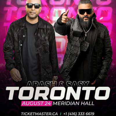 Arash & Sasy Live In Toronto event · Sat, August 24, 2024 · Meridian ...