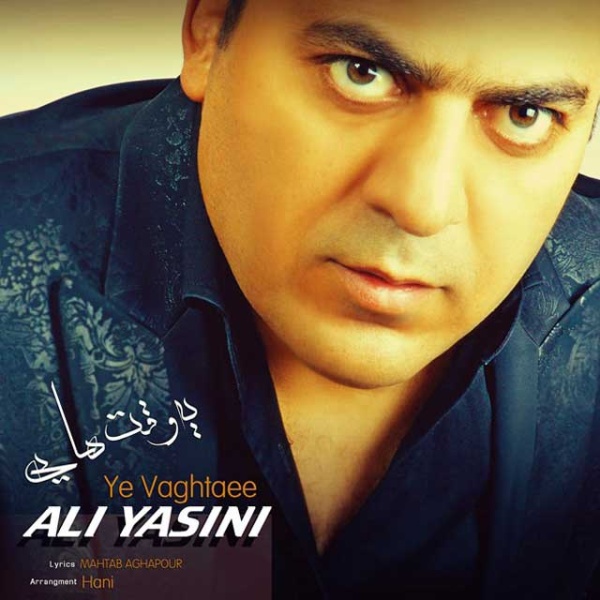 Ye Vaghtayi - Single by Ali Yassini