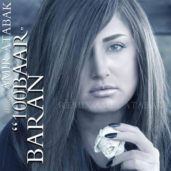 100 Baar (Remix) - Single by Amir Atabak