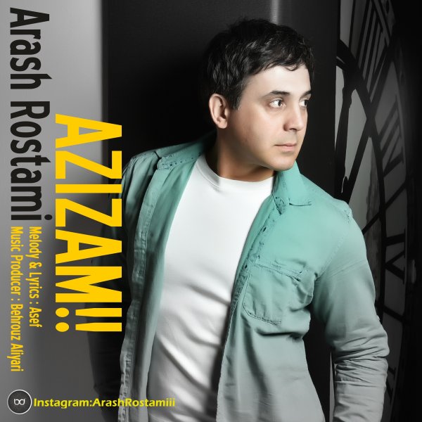 Azizam - Single by Arash Rostami