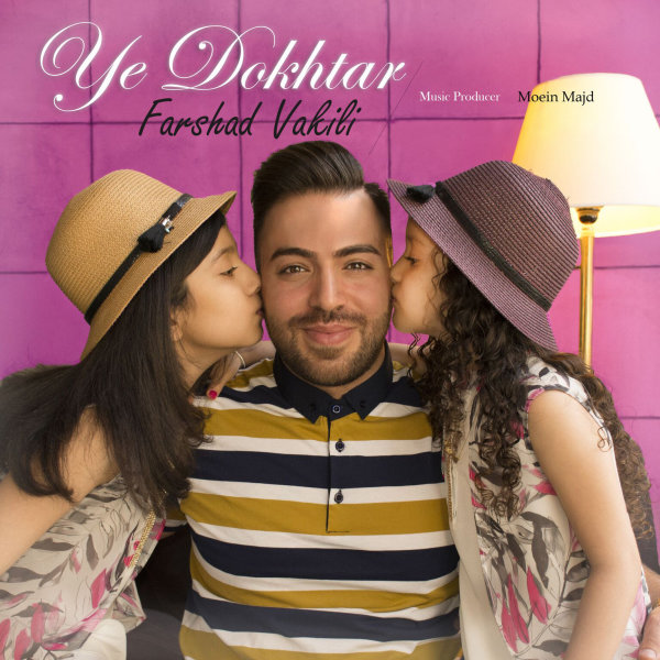Ye Dokhtar - Single by Farshad Vakili