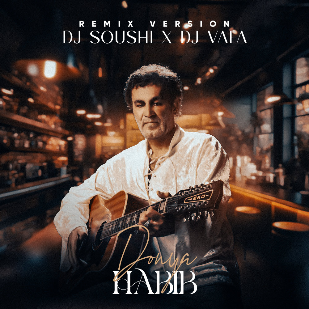 Donya (DJ Soushi & DJ Vafa Remix) song by Habib