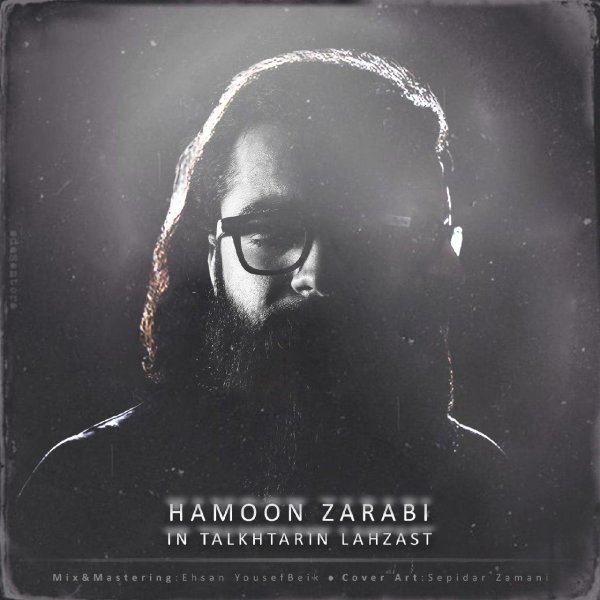 Hamoon Zarabi - 'In Talkhtarin Lahzast' Song - RadioJavan.com
