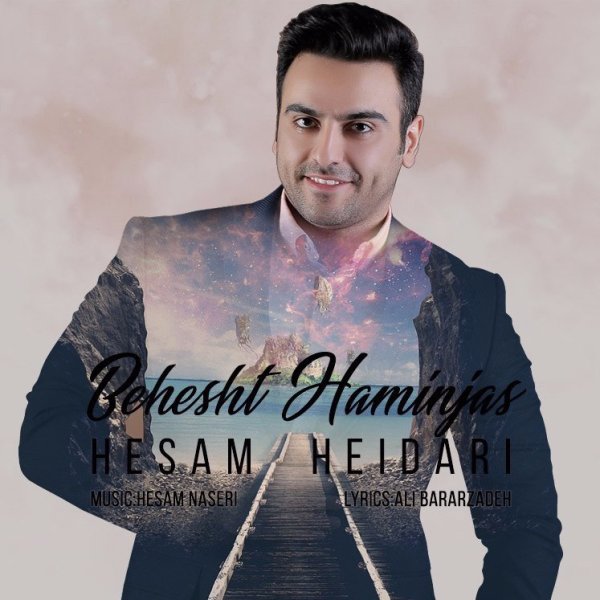 Behesh Haminjast - Single by Hesam Heidari