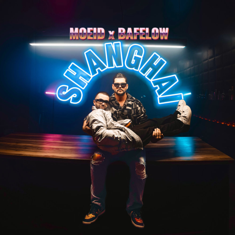 Shanghai - Single by Moeid & Bafelow