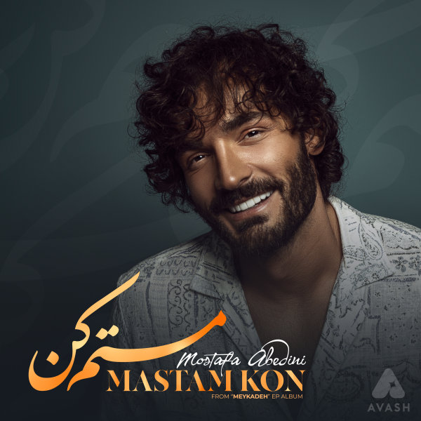Mastam Kon - Single by Mostafa Abedini