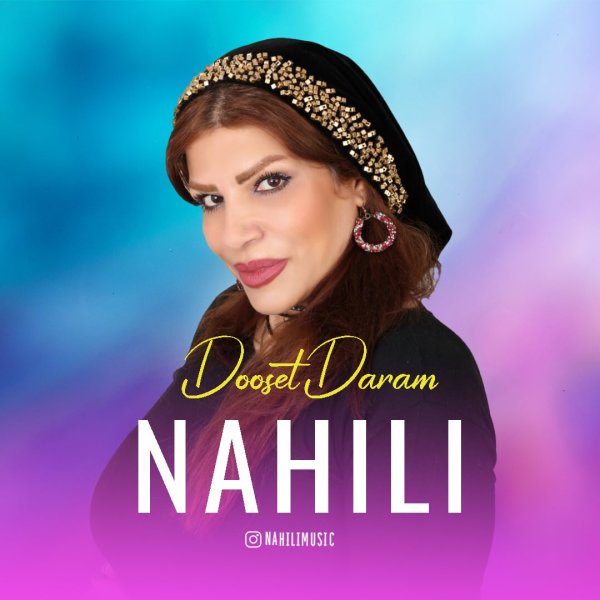 Dooset Daram song by Nahili