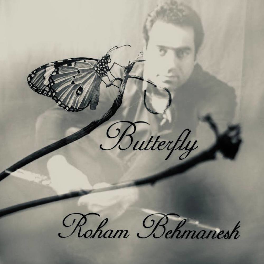 Butterfly - Single by Roham Behmanesh