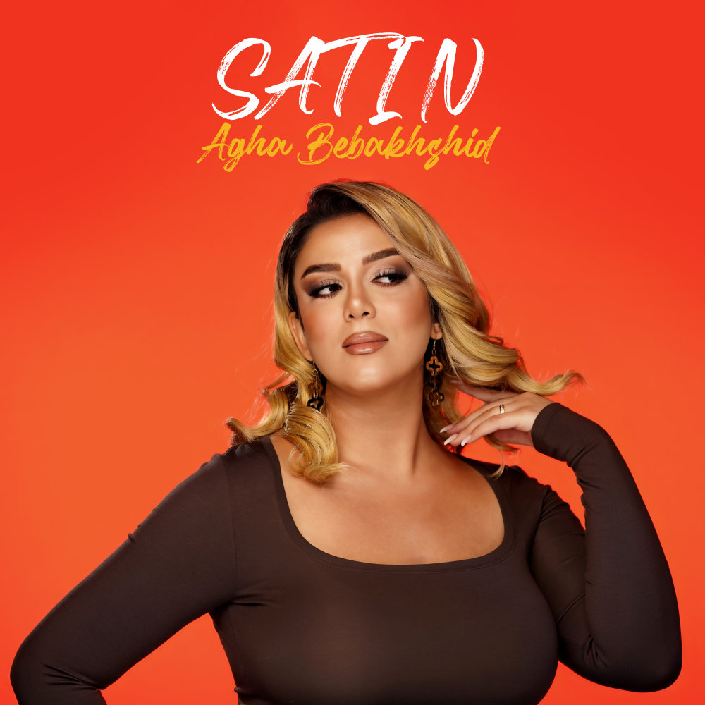 Agha Bebakhshid song by Satin
