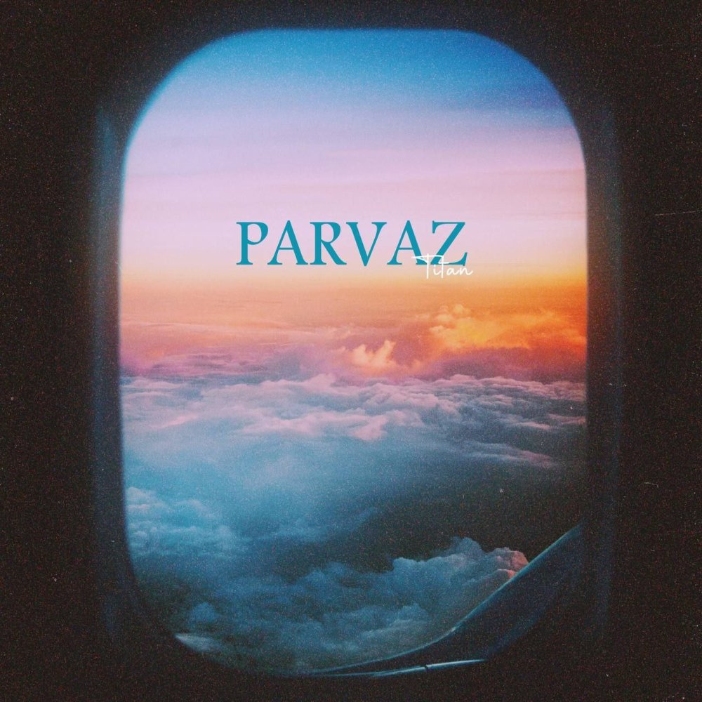 Parvaz - Single by Titan