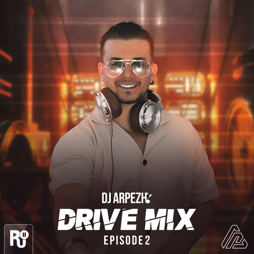 Drive Mix 2 Podcast by DJ Arpezh on Radio Javan
