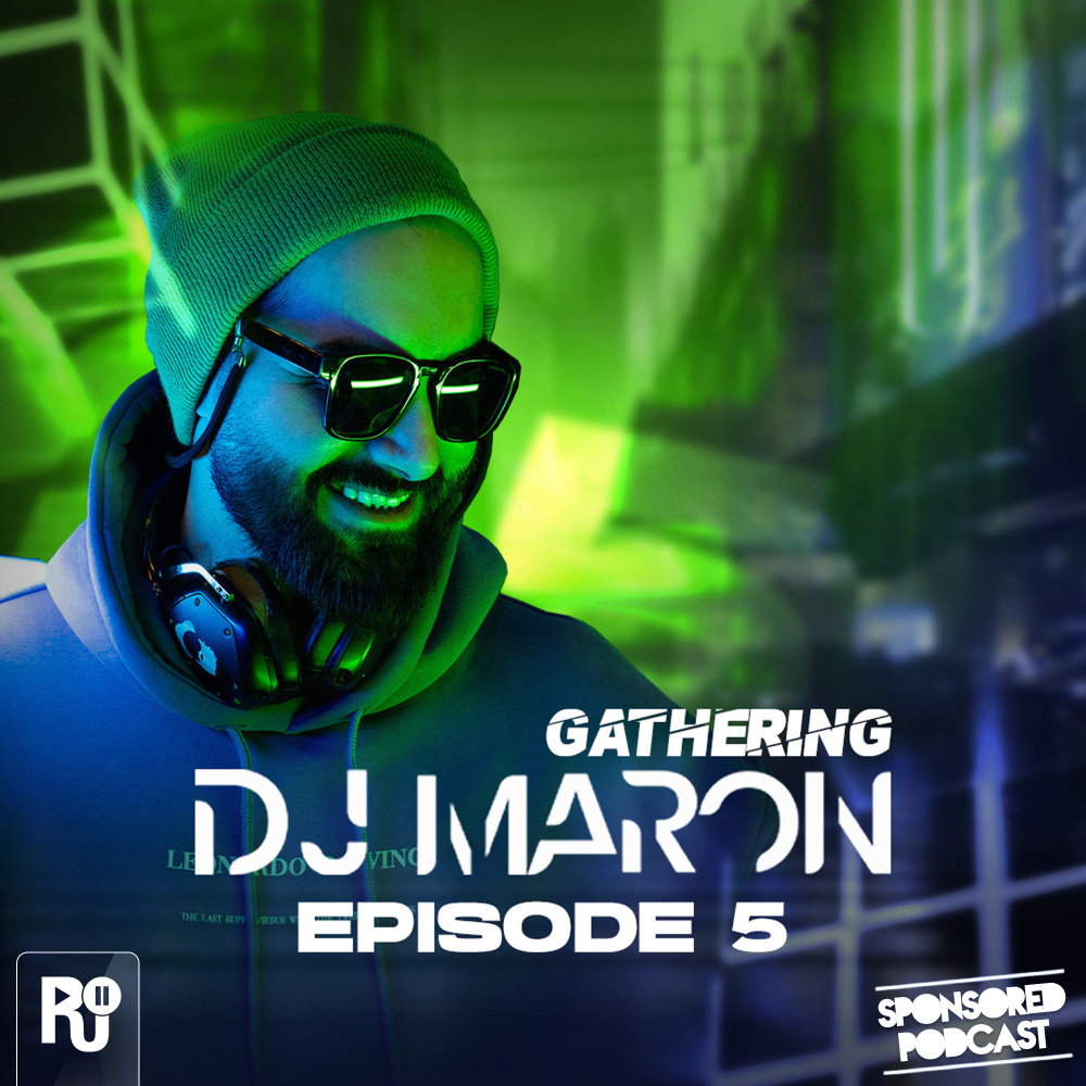 Gathering 5 - Podcast by DJ Maron